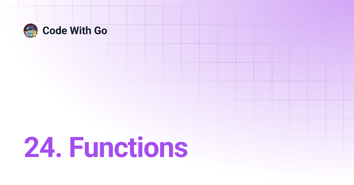 24. Functions | Code With Go