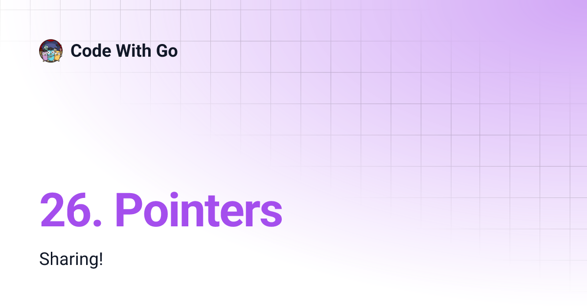 26. Pointers | Code With Go